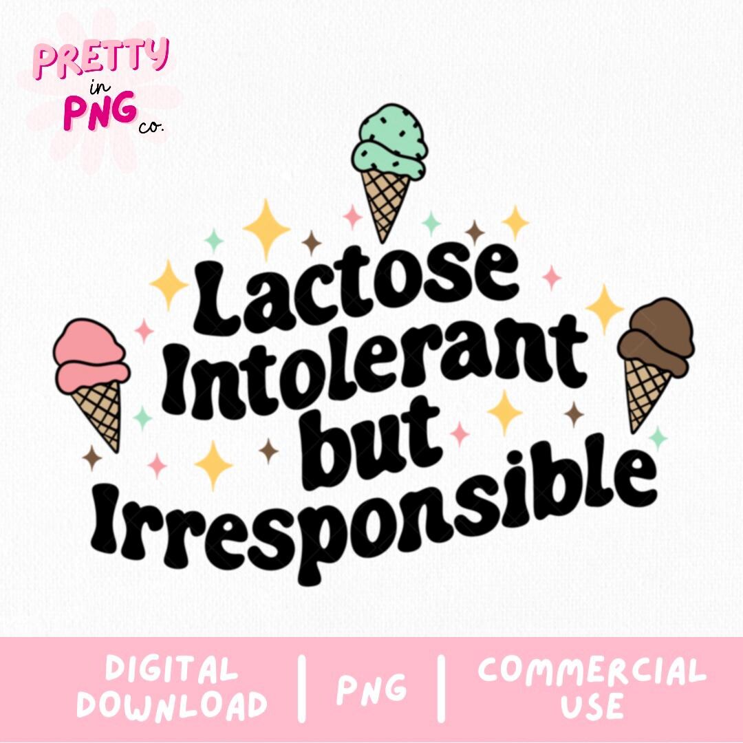 Lactose Intolerant but Irresponsible PNG Cute Trendy PNG Ice Cream Png ...