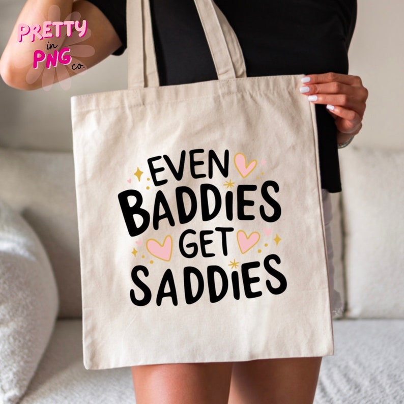Even Baddies Get Saddies PNG | Mental Health Quote PNG | Self Love Cute ...