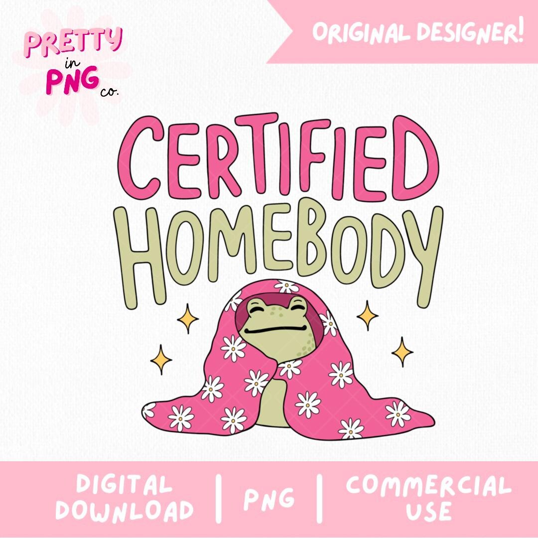 Certified Homebody PNG | Cozy Frog Wrapped in Blanket Digital Download ...
