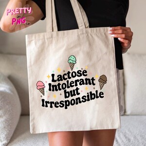 Lactose Intolerant but Irresponsible PNG | Funny Ice Cream Quote | Cute ...