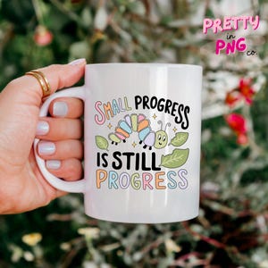 Small Progress is Still Progress PNG | Cute Caterpillar Mental Health ...