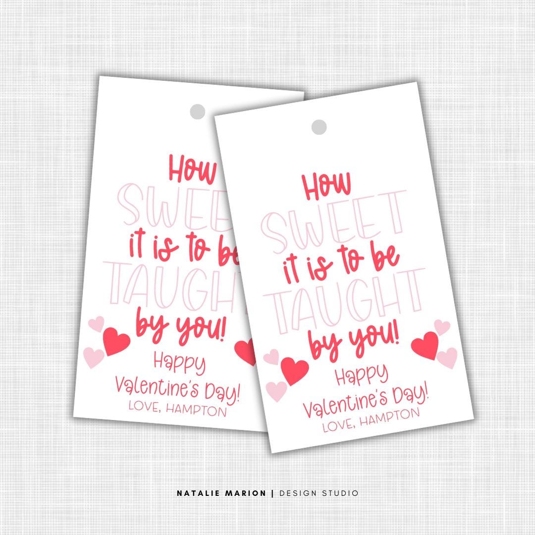 PRINTABLE Valentine's Day Teacher Favor Tag so Sweet to Be Taught by ...