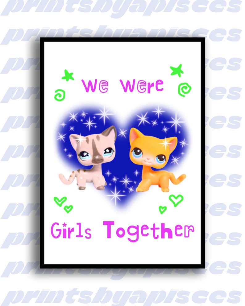 Printable Littlest Pet Shop Cats Poster - "we Were Girls Together ...