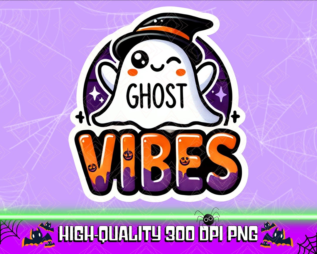 Ghost Vibes PNG, Cute Clipart, Spooky Halloween Sublimation Design ...