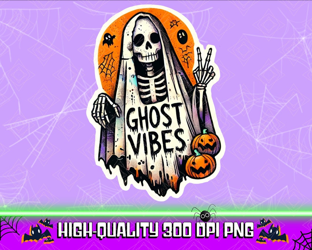 Ghost Vibes PNG, Cute Clipart, Spooky Halloween Sublimation Design ...