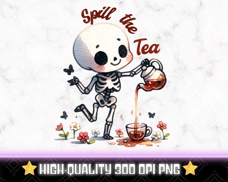 Skeleton Saying "spill the Tea" Clip Art – Digital Download for Fun ...