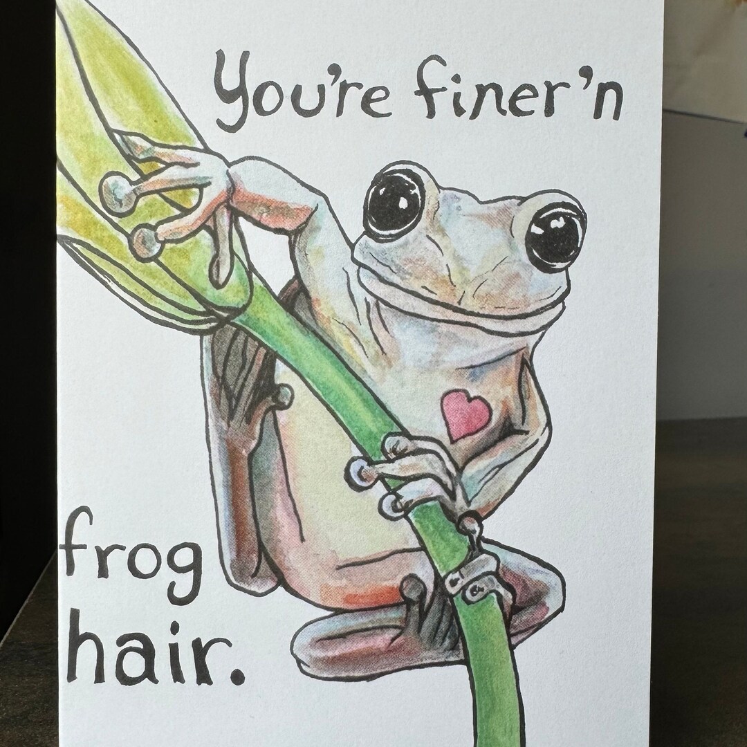 Finer Than Frog Hair Valentine Anytime Card - Etsy
