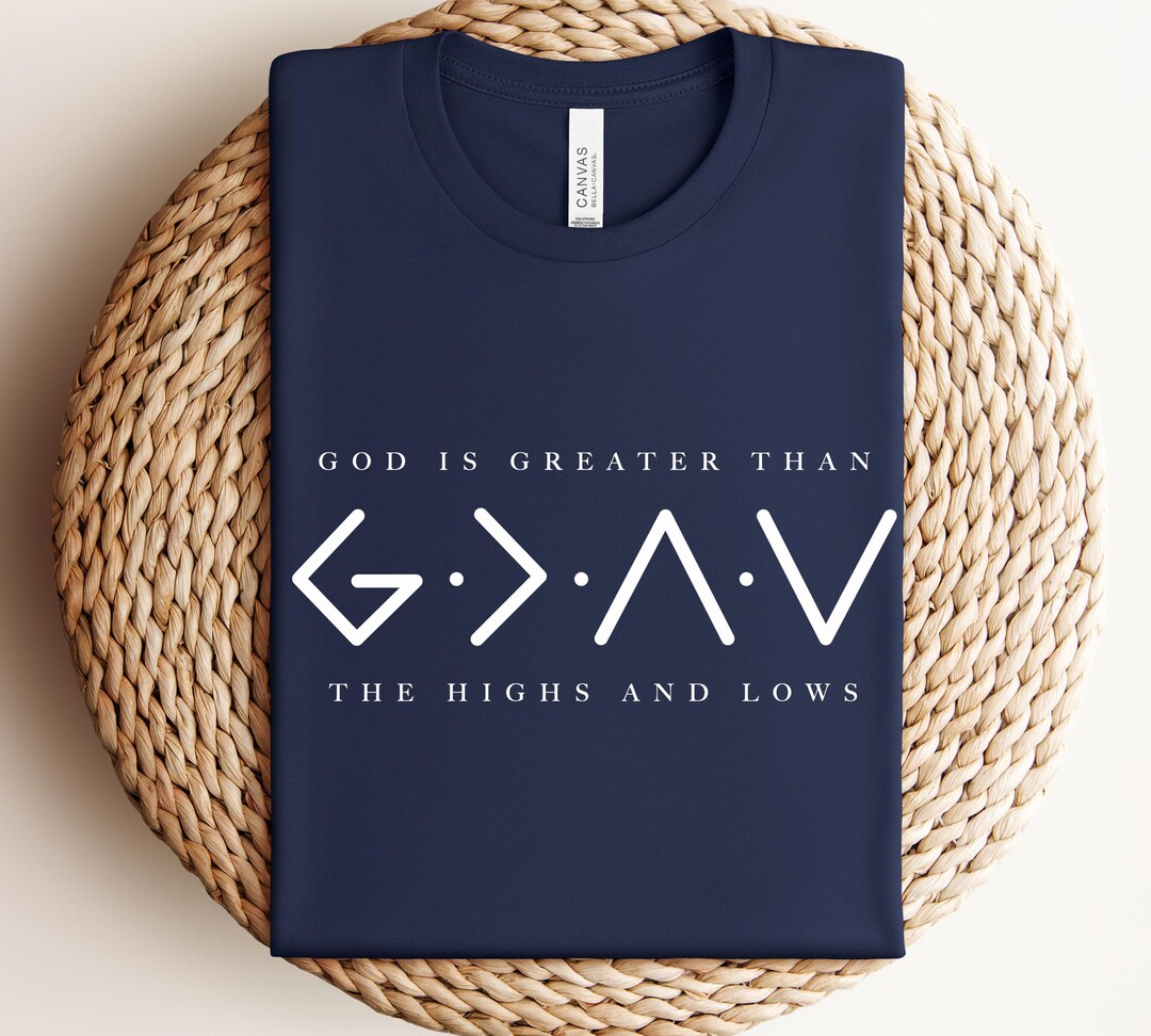 God is Greater T-shirt: Christian Faith Tee, Religious Gift - Etsy