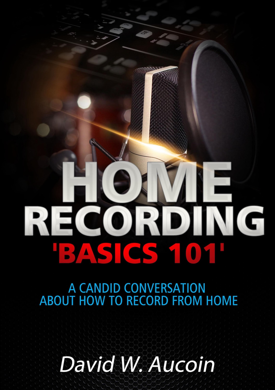 Home Recording Basics 101 by David W. Aucoin - Etsy