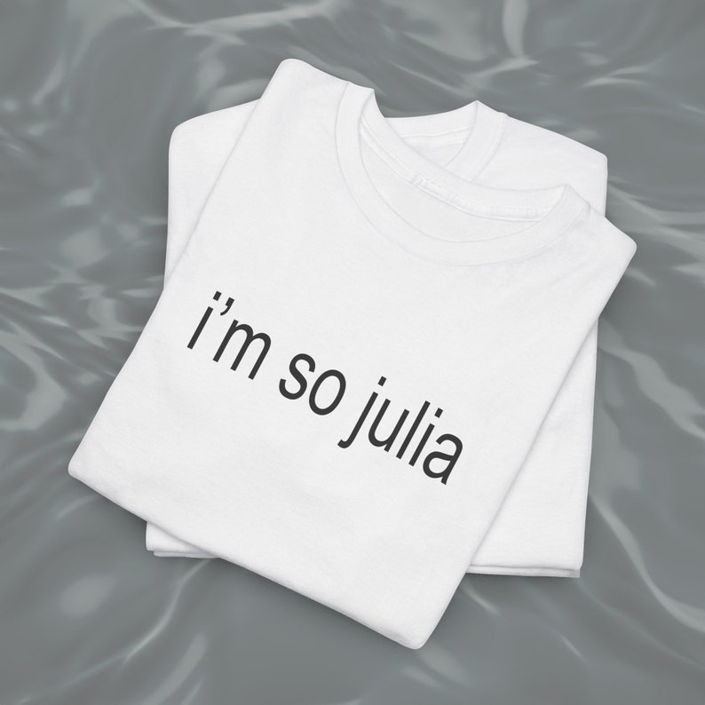 I'm so Julia, Brat Tee, Charli XCX, Hyperpop, Tik Tok Trend Shirt, Y2K ...