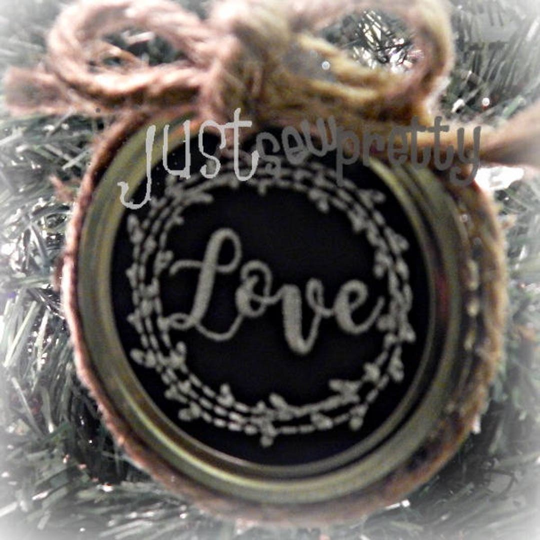 Mason Jar Lid Ornament Love Design - Etsy