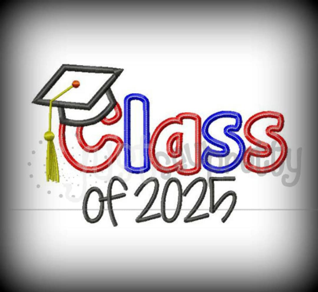 Class of 2025 Graduate Embroidery Applique Design - Etsy