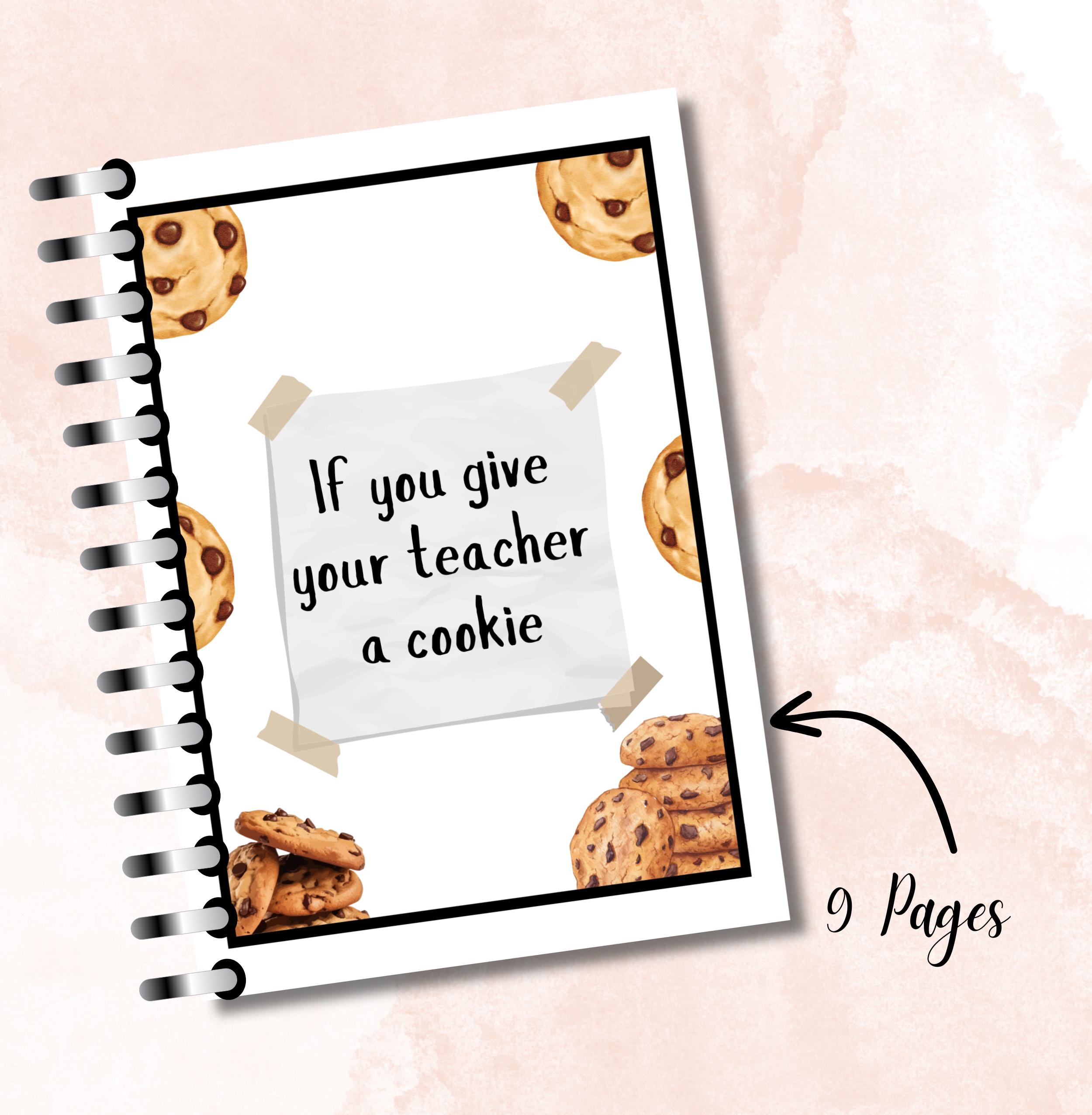 If You Give Your Teacher a Cookie, Teacher Appreciation Gift End of ...