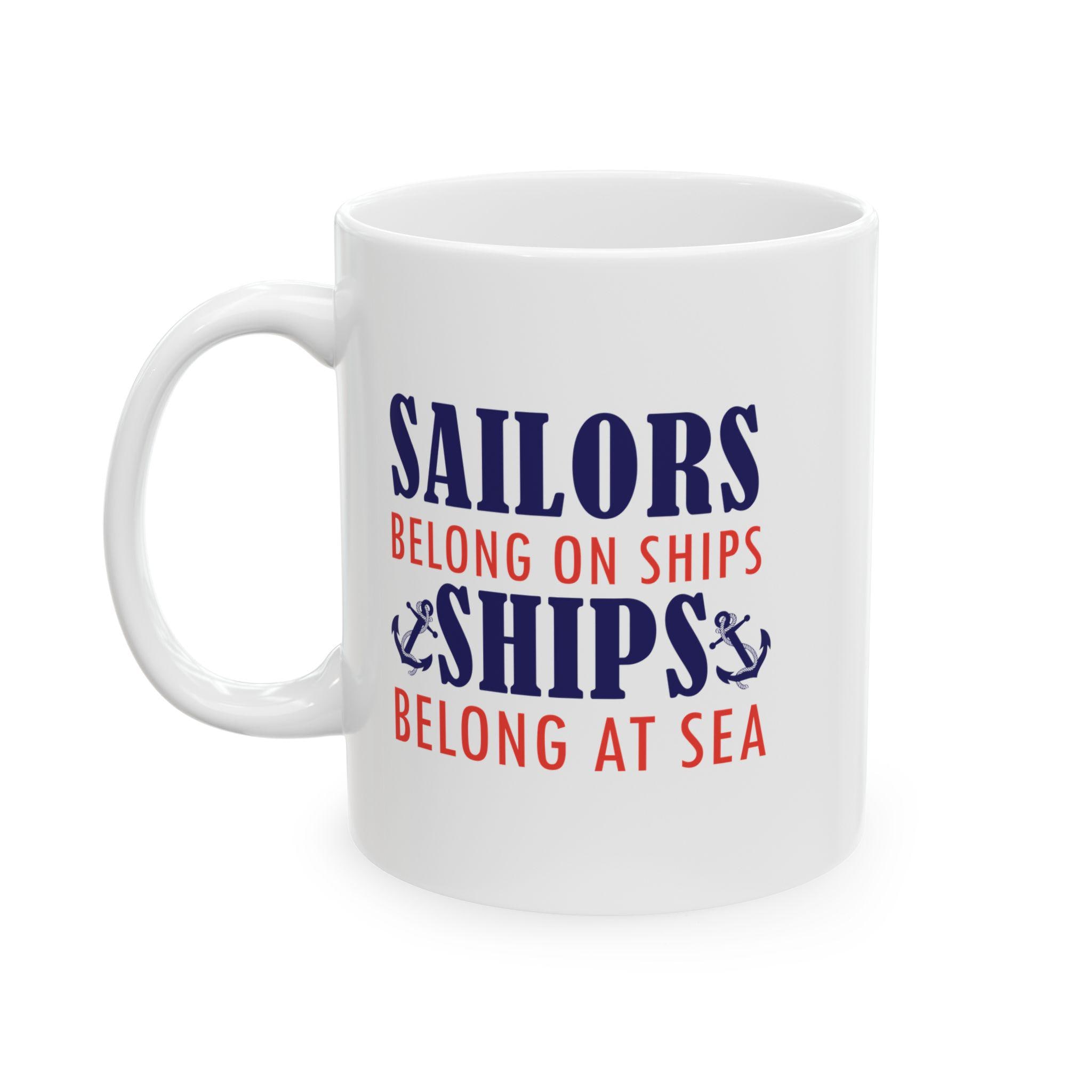 Sailors Belong on Ships Ceramic Coffee Mugs - USA Navy Cup - Anchor ...