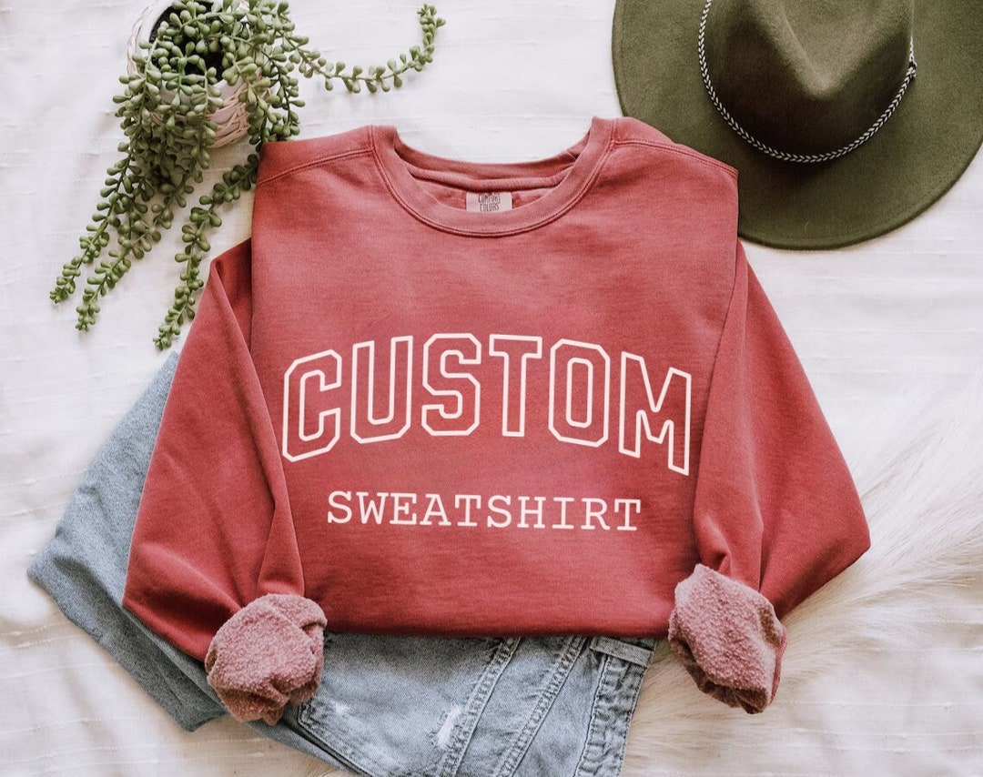 Custom Sweatshirt Comfort Colors Custom Sweatshirt Comfort Colors ...