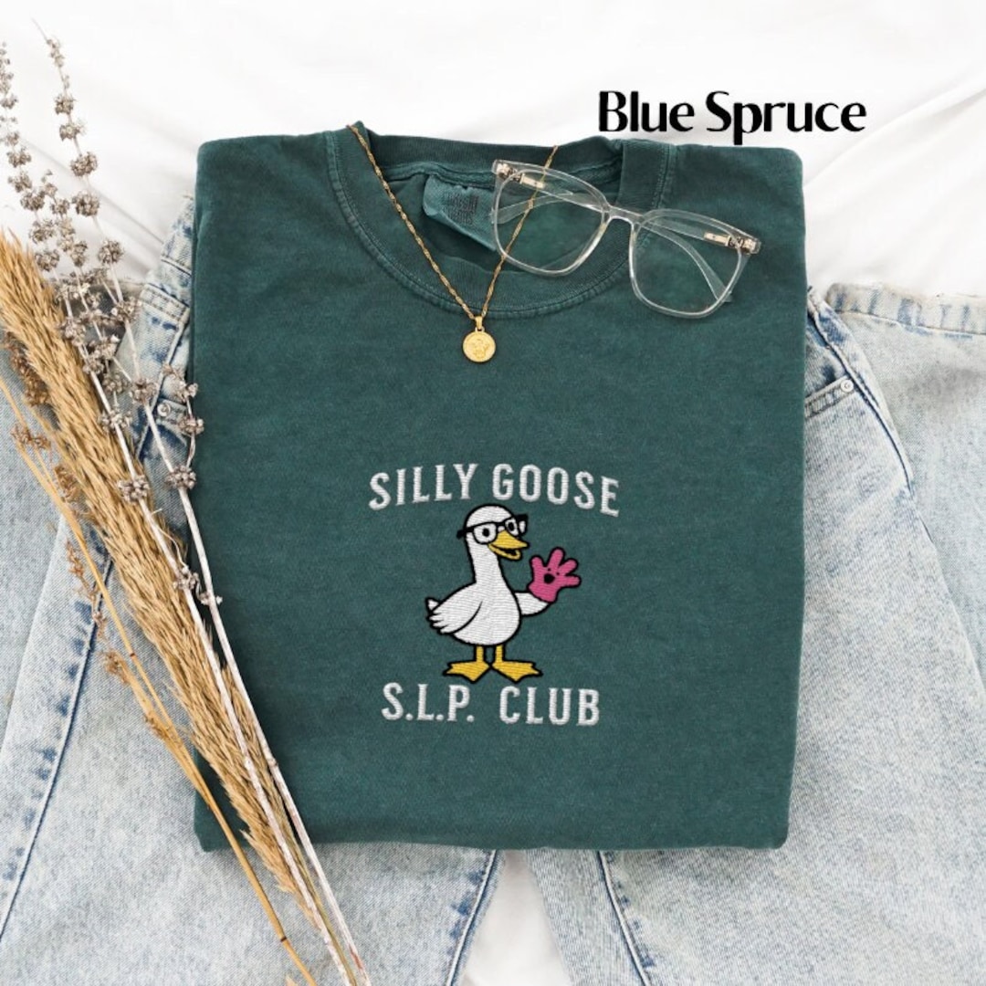 Embroidered Speech Therapy Shirt Comfort Colors Silly Goose Shirt Funny ...