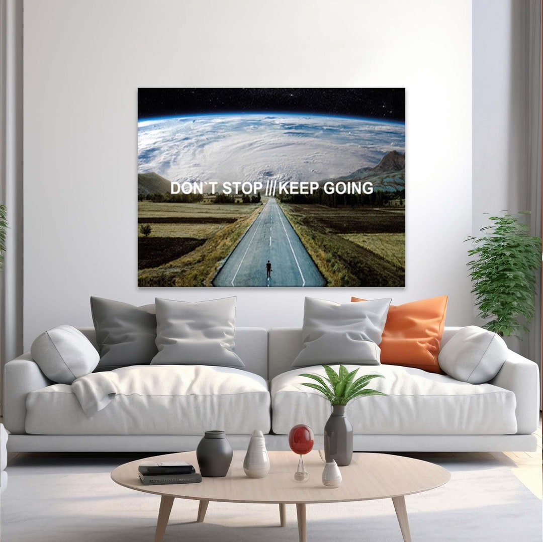 Don't Stop, Keep Going Inspiration Poster Wall Art, Don't Stop Poster ...