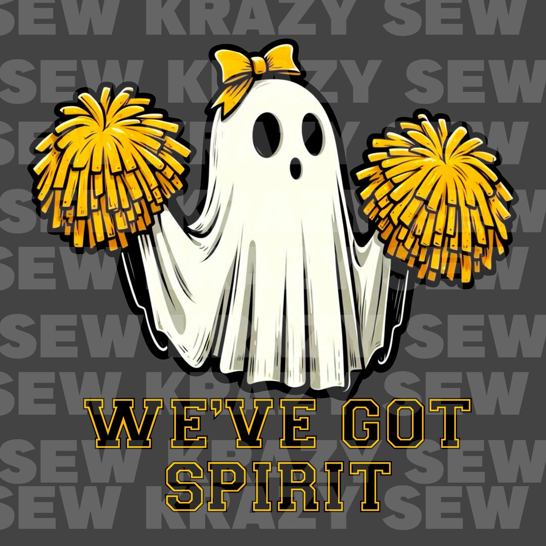 We’ve Got Spirit PNG Cheerleader Sublimation, Girl Ghost Gold ...