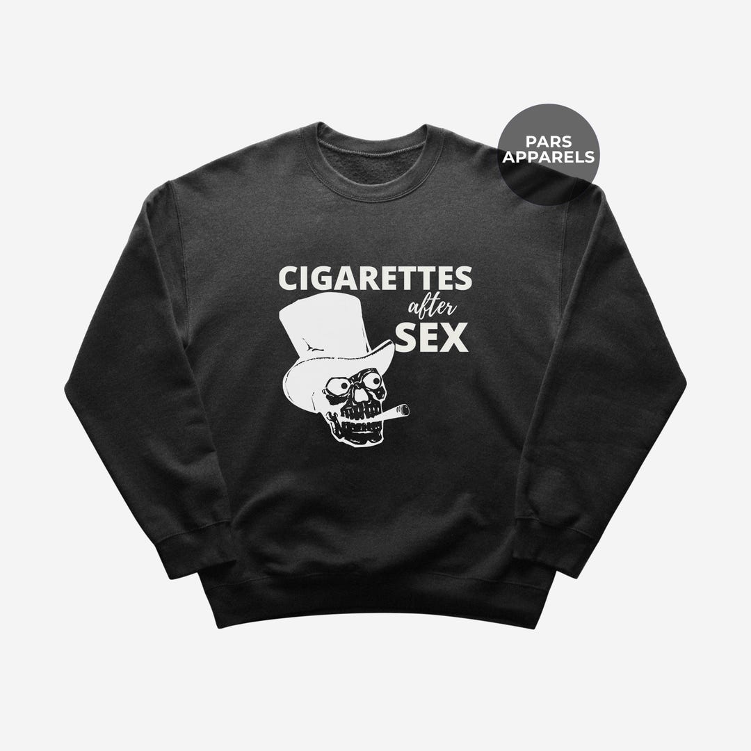 Cigarettes After Sex Sweatshirt Premium Cigarettes After Sex ...