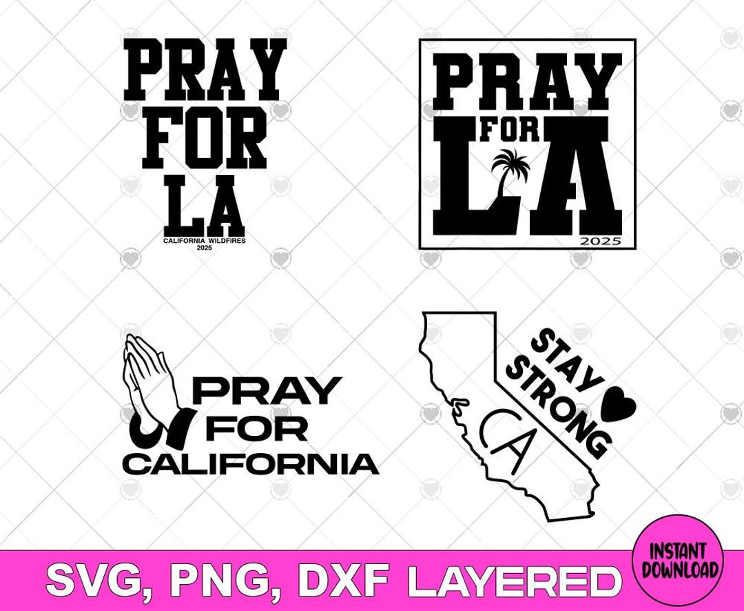 Stay Strong California Svg, California Wildfires 2025, Los Angeles ...