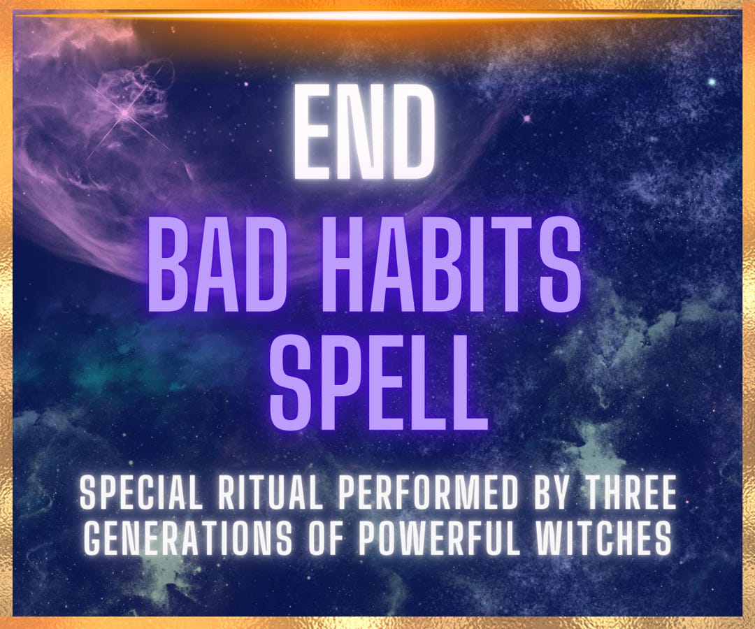 End Bad Habits Spell Overcome Addictions Break Unhealthy Patterns ...