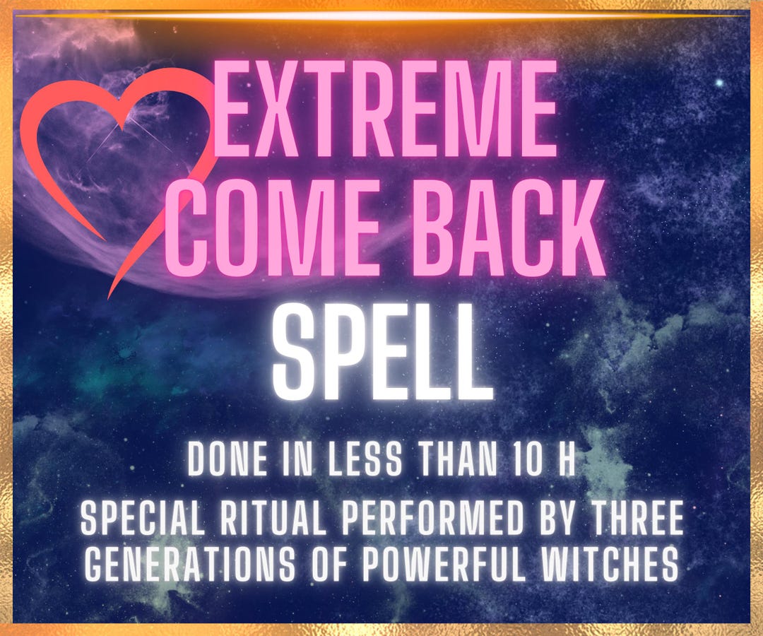 EXTREME Come Back to Me Spell Draw Them Back Return to Me Ex Love Spell ...