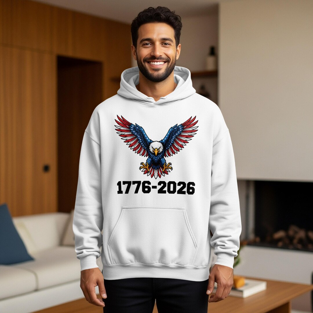 Patriotic Eagle Hoodie, 1776-2026, American Pride, Fourth of July ...