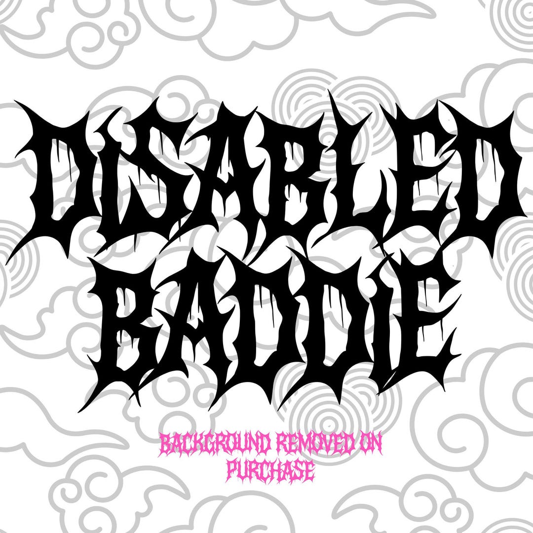 Disabled Baddie Metal Font SVG - *DIGITAL DOWNLOAD - Etsy