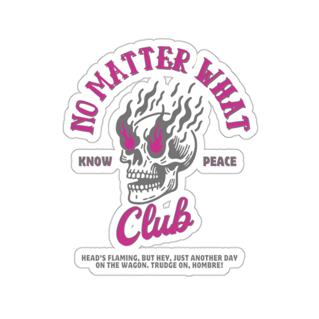 Addiction Recovery Sticker No Matter What Club Flaming Skull Kiss-cut ...
