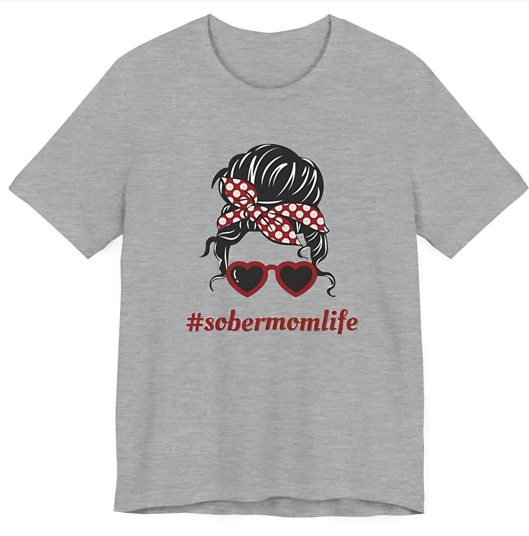 Sober Mom Tee - Sobriety T-shirt for Moms Living Sober - Comfortable ...