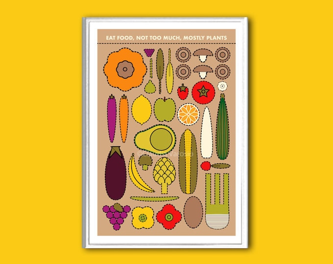 Eat Food Not Too Much Mostly Plants, Michael Pollan, Kitchen Art ...