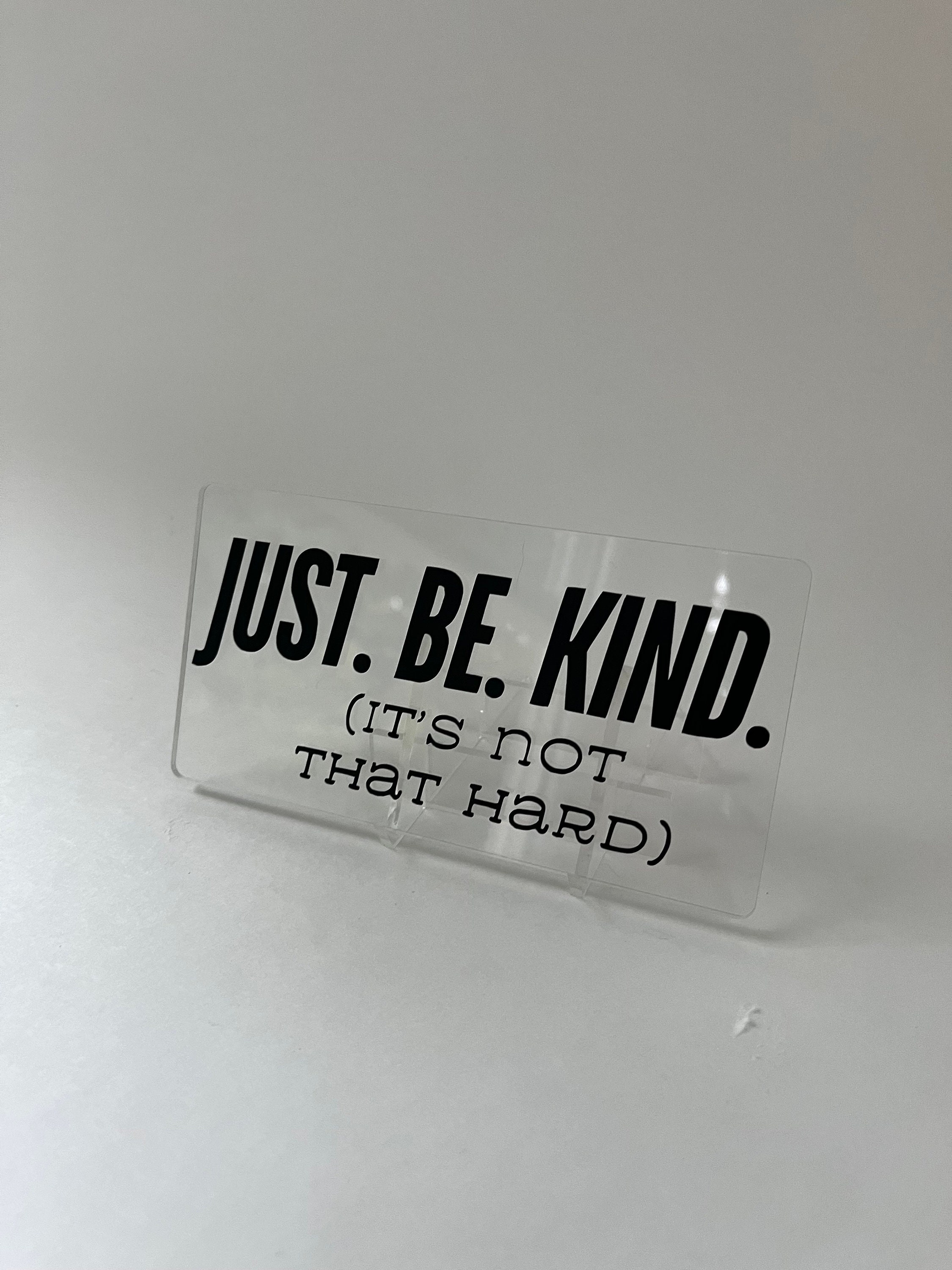 Cute "just Be Kind" Clear Acrylic Sign With Acrylic Stand | Home Decor ...