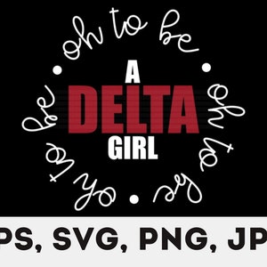 Oh to Be a Delta Girl SVG, PNG, JPG - Etsy