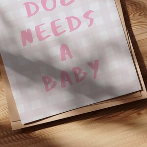 Every Dog Needs A Baby Digital Print, Baby Announcement, Pink ...