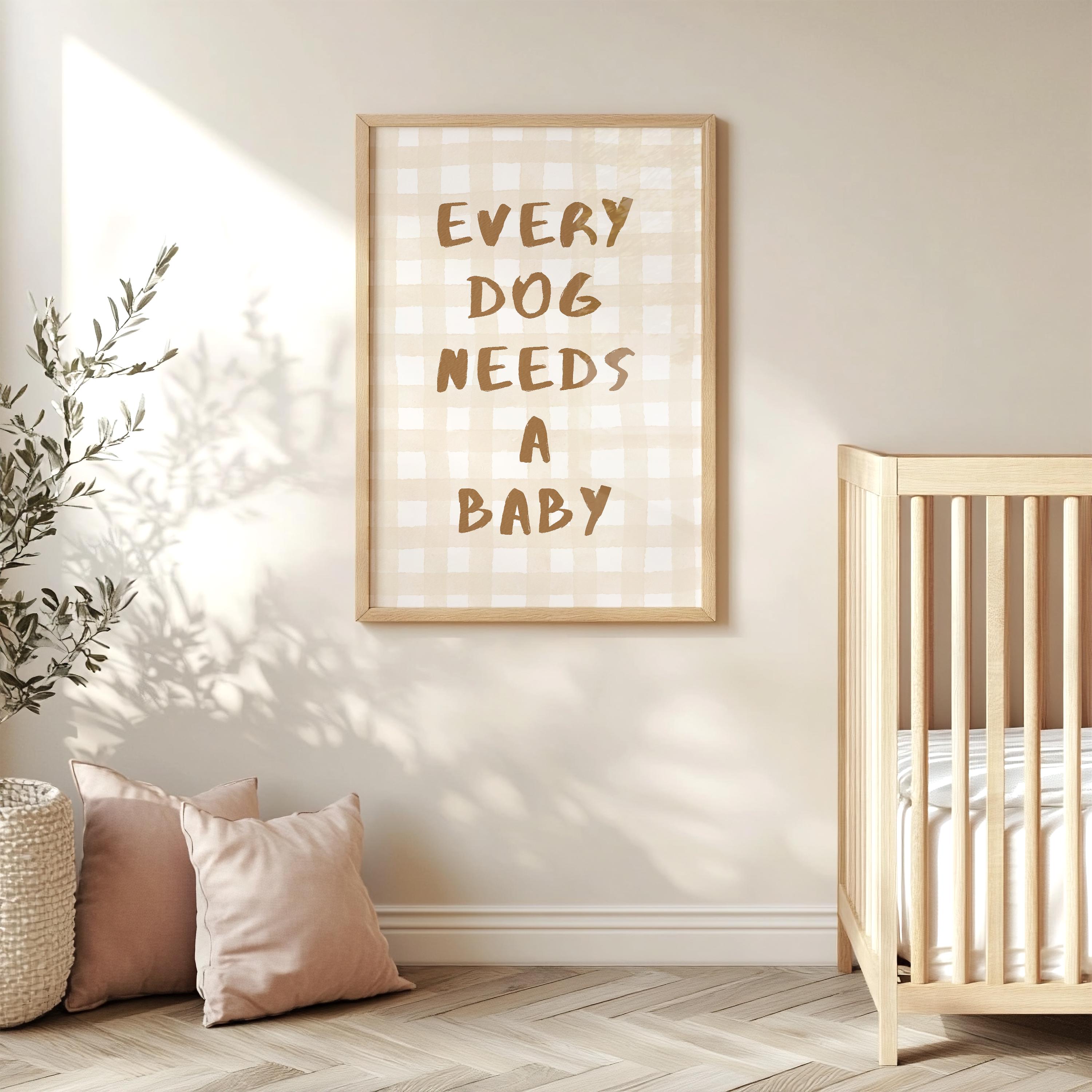 Every Dog Needs A Baby Print, Baby Announcement, Beige Watercolor ...