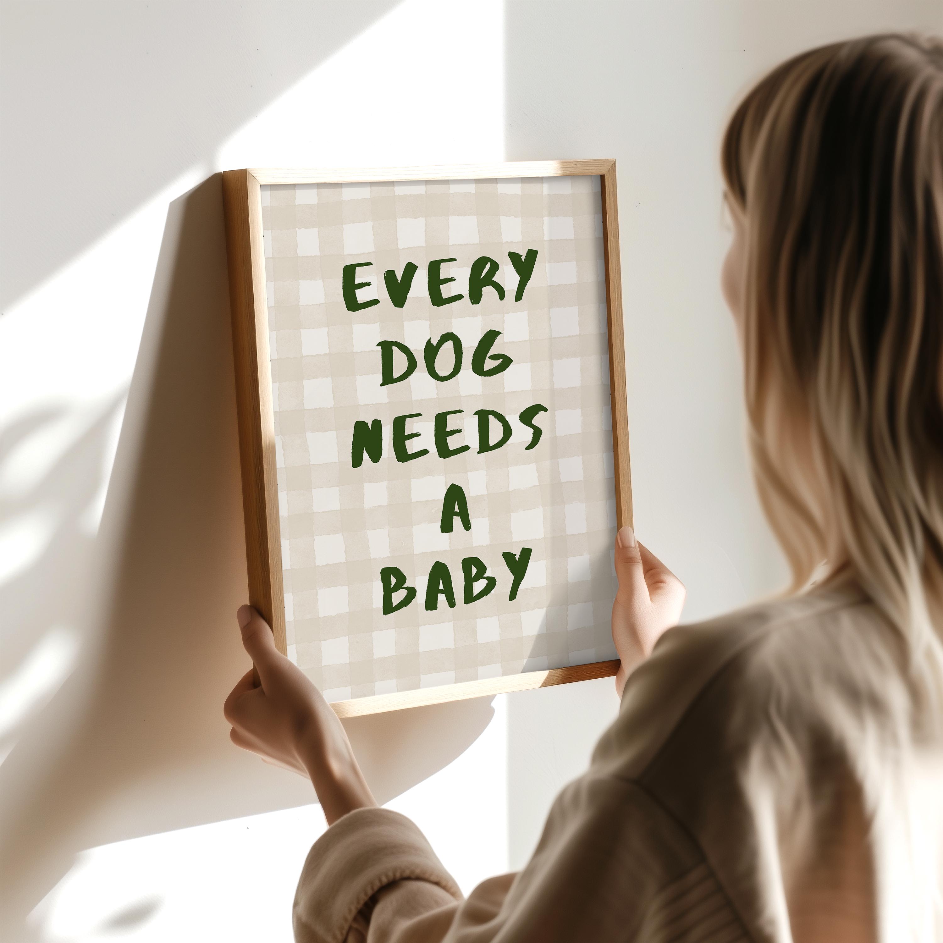 Every Dog Needs A Baby Print, Baby Announcement, Neutral Watercolor ...