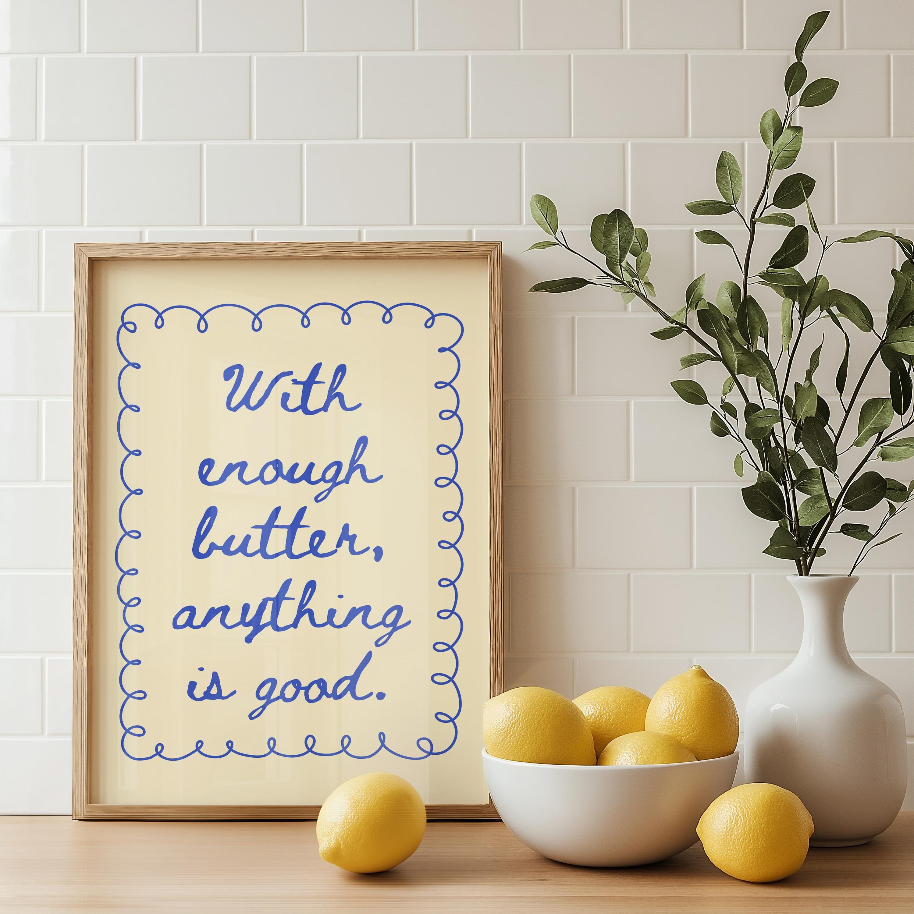 Butter Art Print, Trendy Kitchen Decor, Pantry Decor, Fun Kitchen Wall ...
