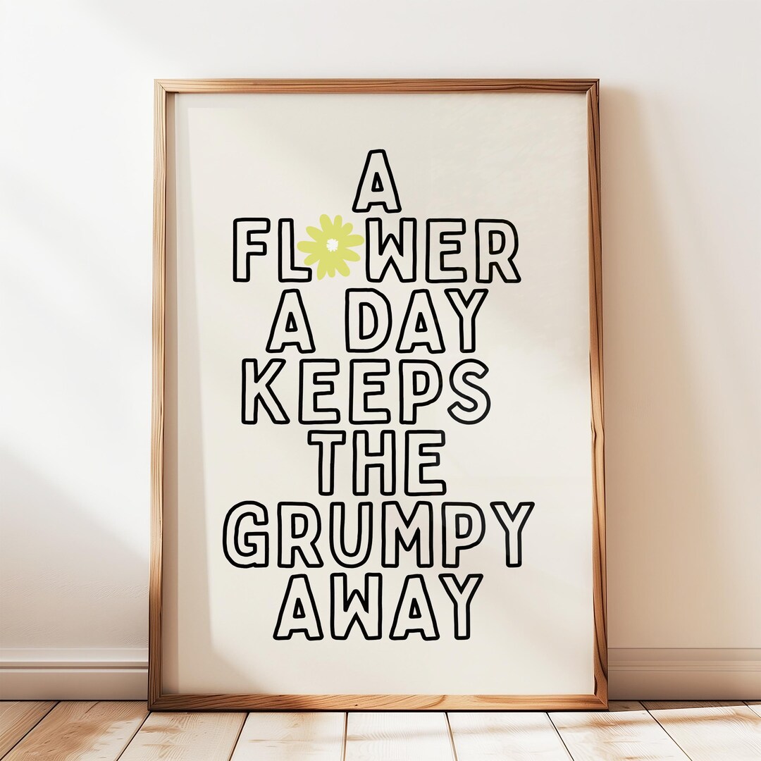 Funny Flower Typography Poster, A Flower A Day Quote Print, Boho Flower ...