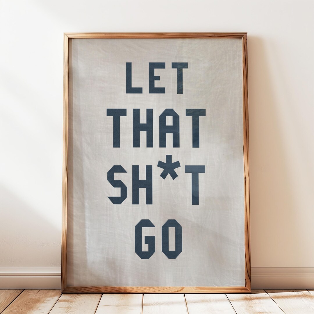 Let That Shit Go Digital Print, Tapestry Print Wall Art, Typography ...