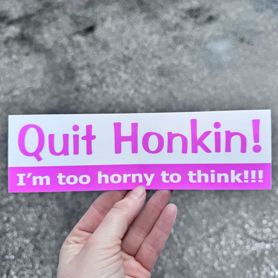 Quit Honkin! Bumper Sticker Pink and White - Etsy