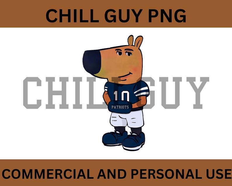 Chill Guy Png,chill Guy Football File New England Just A Chill Guy Meme ...