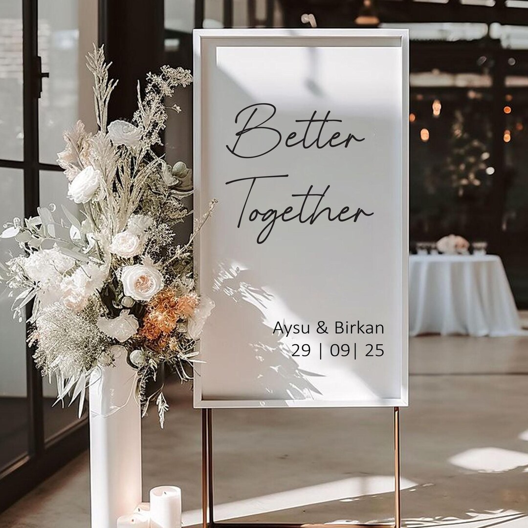 Custom Better Together Acrylic Frosted Welcome Sign, Wedding Signage ...