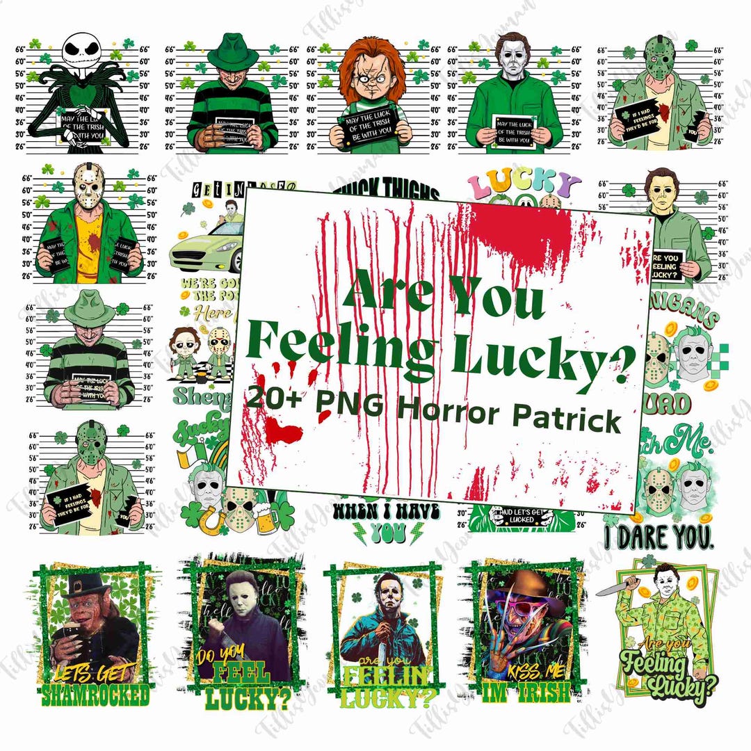 Lucky St.patrick Day Horror Png Bundle, Are You Feeling Lucky Png, Let ...