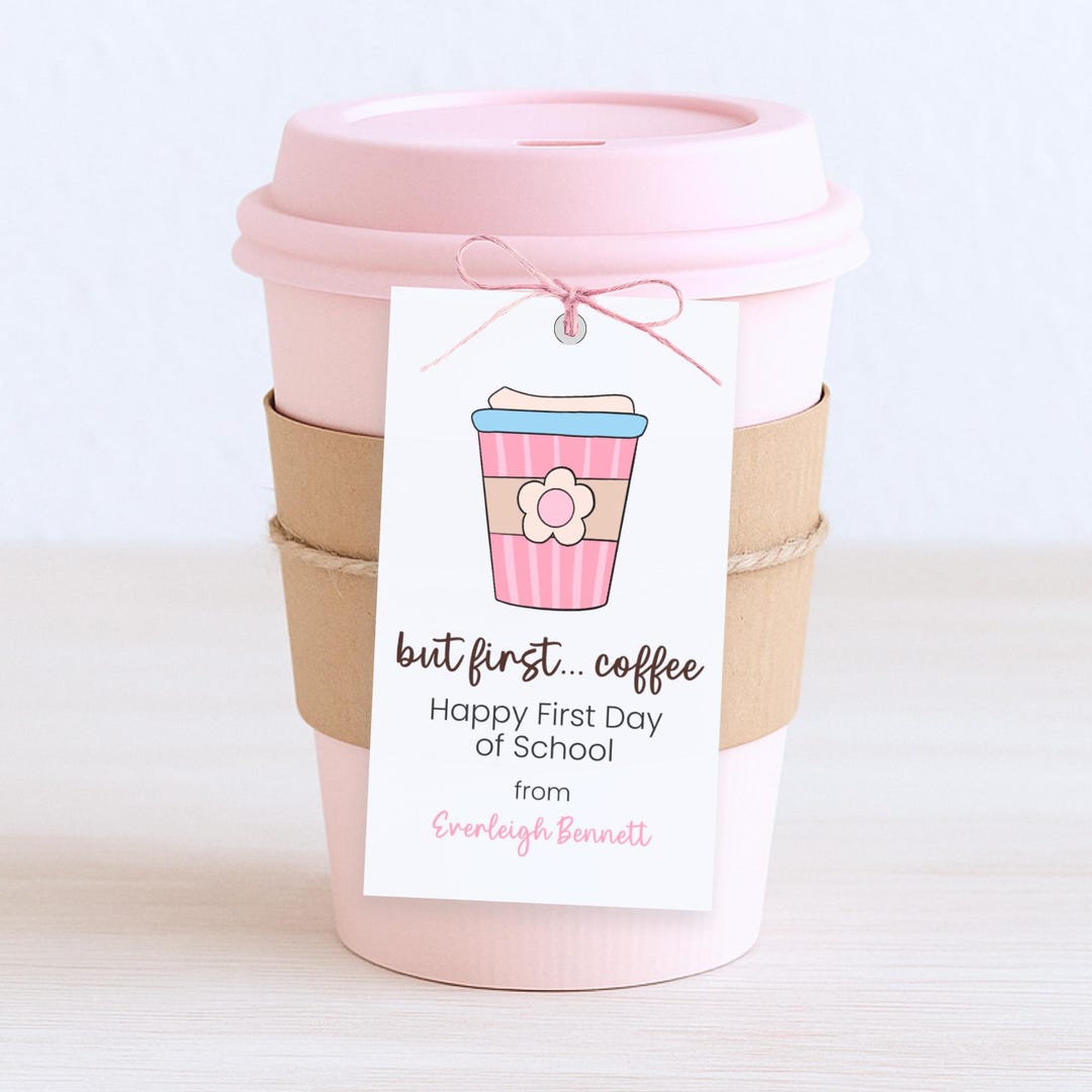 Back to School Teacher Gift Tag Coffee, Editable but First Coffee Tag ...