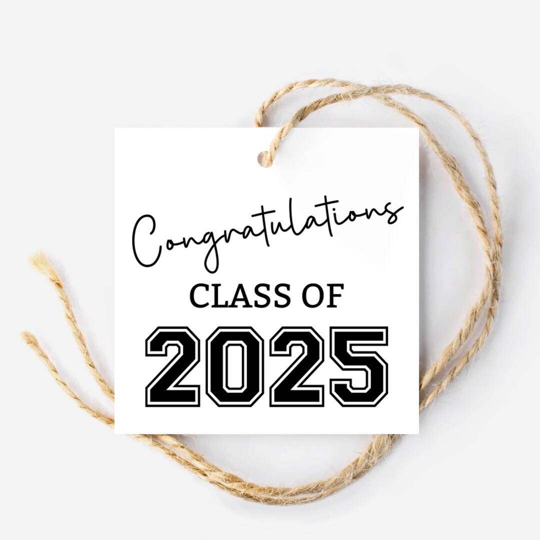 Class of 2025 Tag, Instant Download Graduation Thank You Gift Tag ...