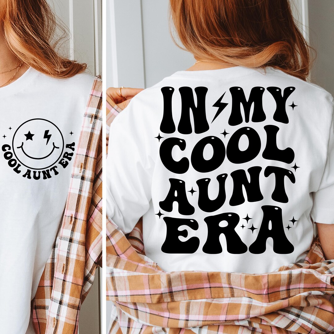 In My Cool Aunt Era SVG, Aunt Era SVG, Aunt Svg, Auntie Svg, Cool Aunt ...