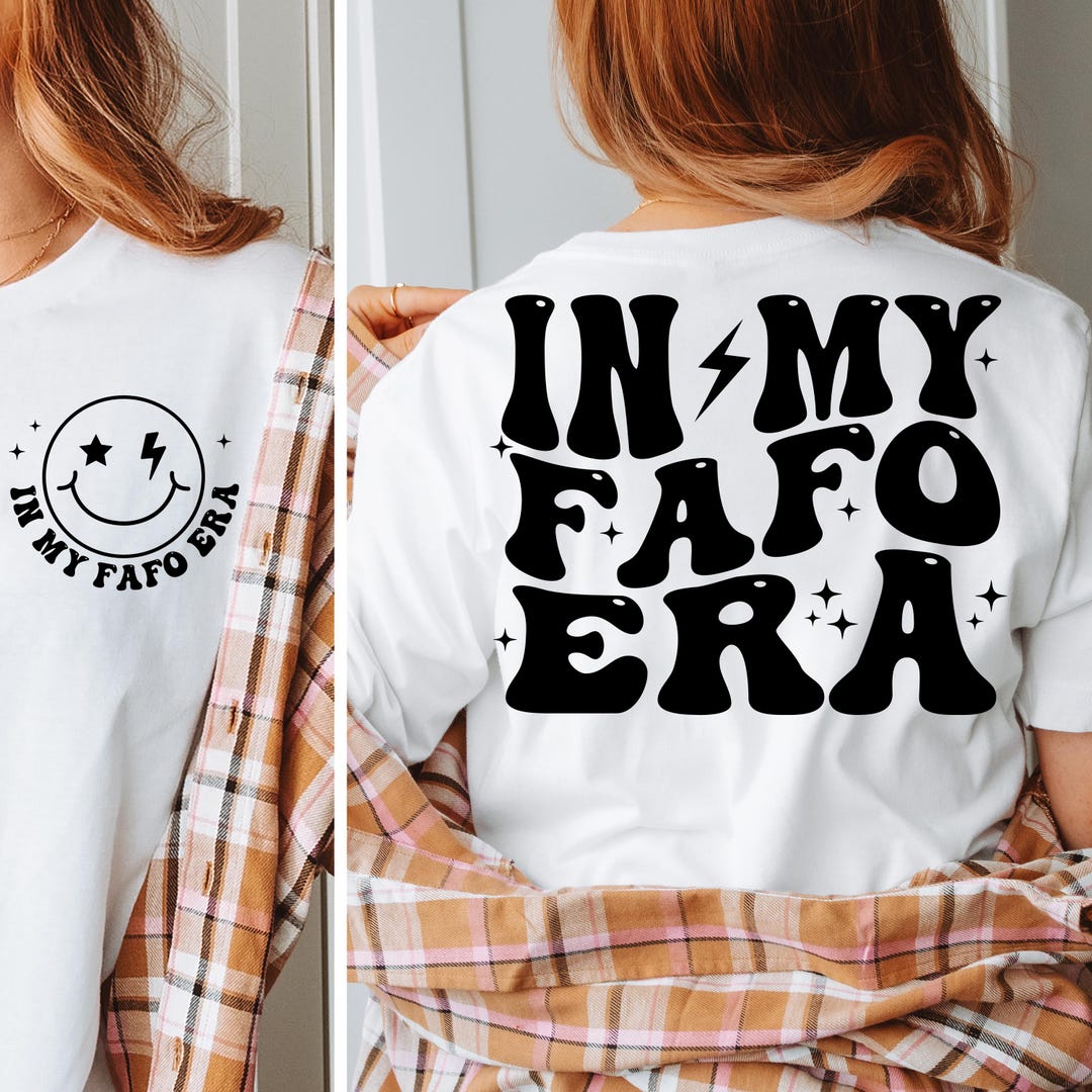 In My FAFO Era Svg Png, FAFO Svg, Fuck Around and Find Out Svg, FAFO ...