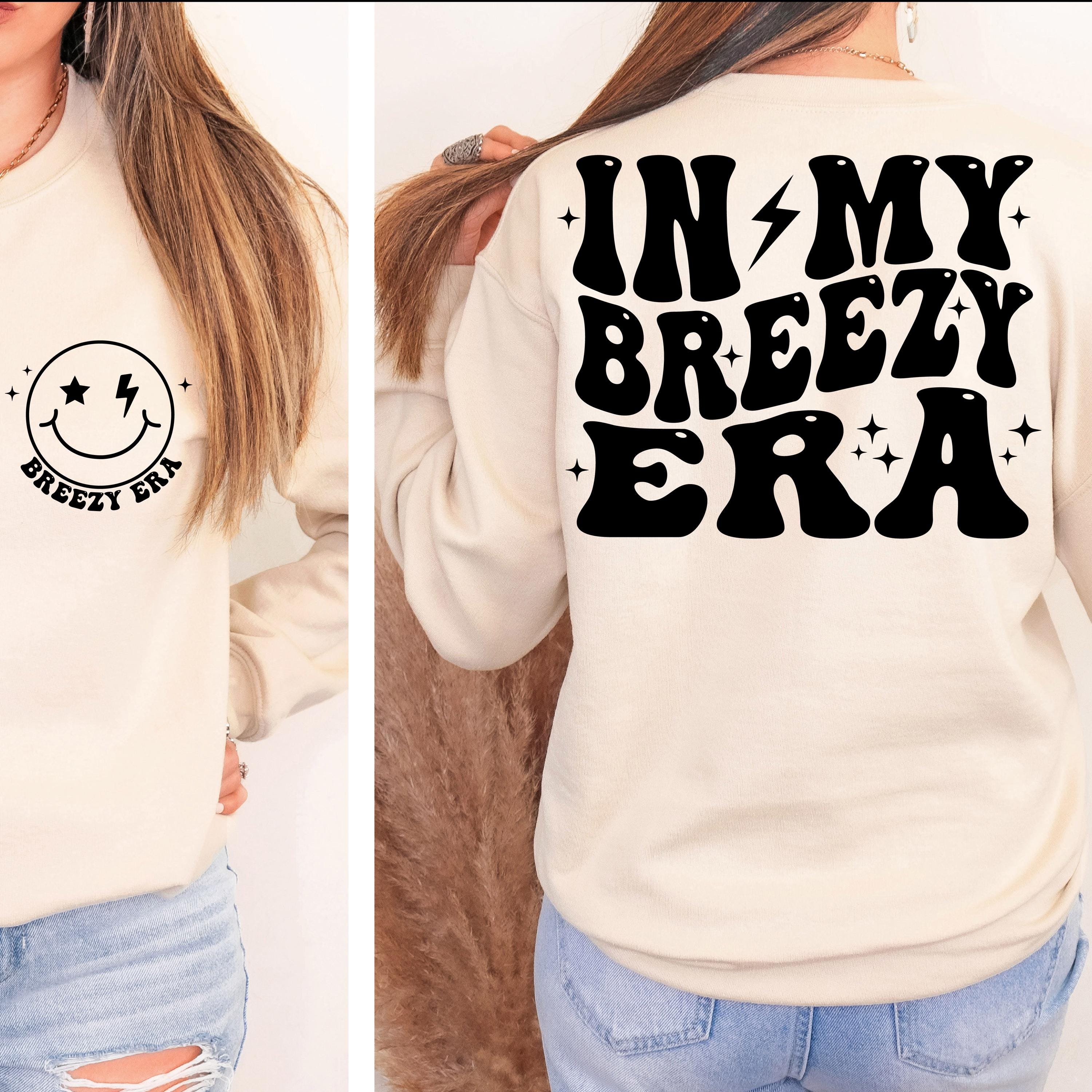 In My Breezy Era Svg Png, Windy Svg, Airy Shirt Png Svg, Funny Breezy ...