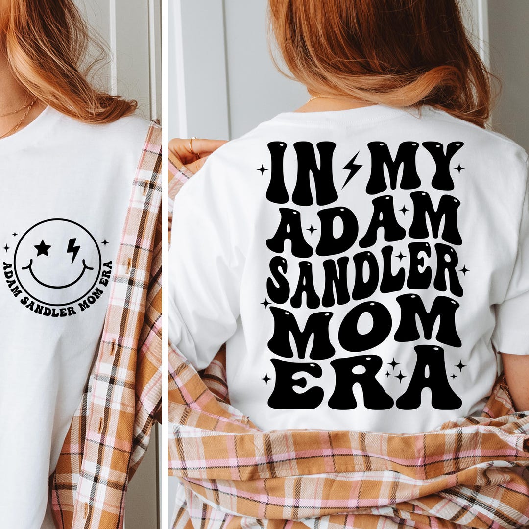 In My Adam Sandler Mom Era Svg, Adam Sandler Mom Png, Adam Sandler Mom ...