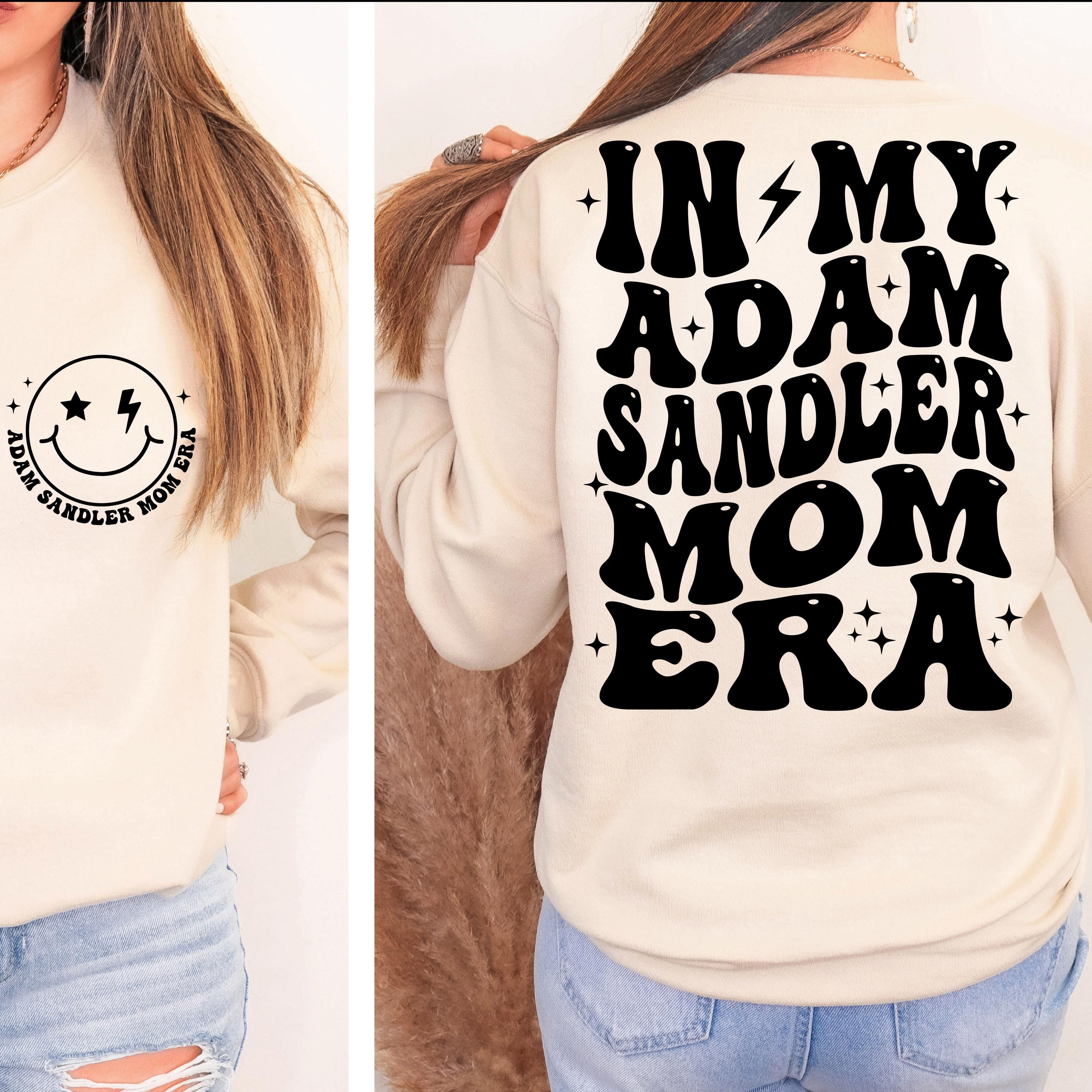 In My Adam Sandler Mom Era Svg, Adam Sandler Mom Png, Adam Sandler Mom ...